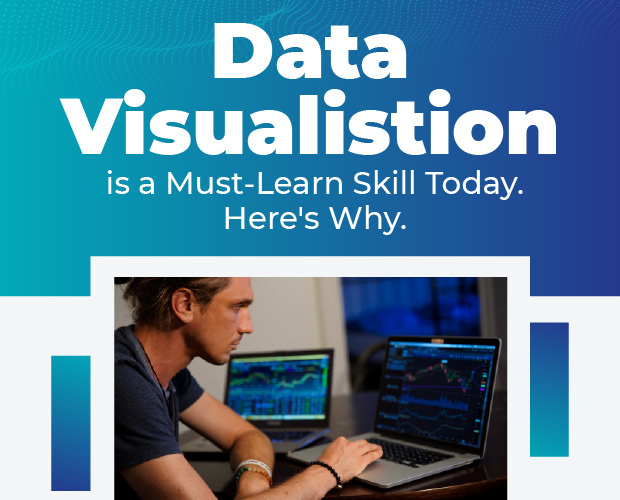 Data Visualisation a Must-Learn Skill. Here's Why.